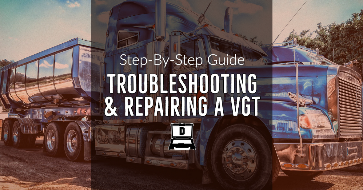 Step by Step Guide to Troubleshoot and Repair a VGT | Diesel Laptops